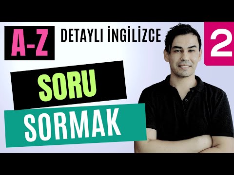 (A-Z) DERS: 02  -  İngilizce Soru Sormak