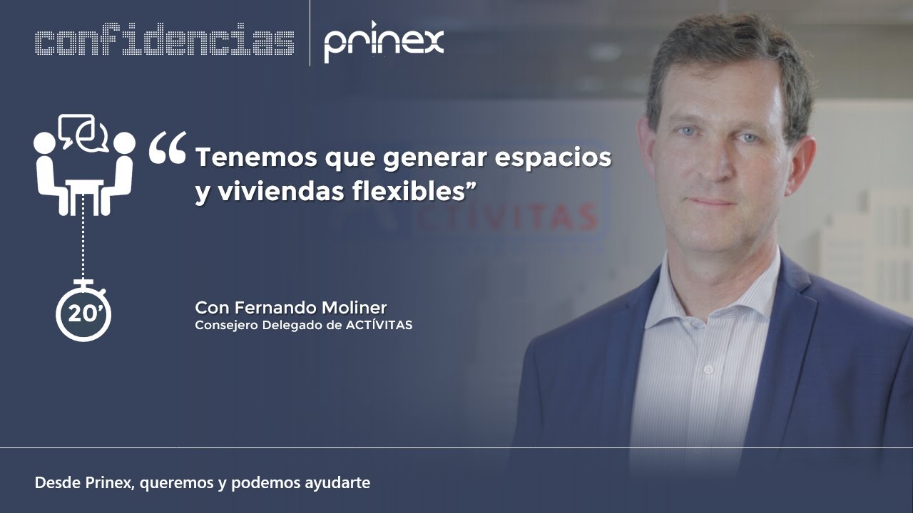 Confidencias Prinex - Fernando Moliner, CEO - ACTÍVITAS - YouTube