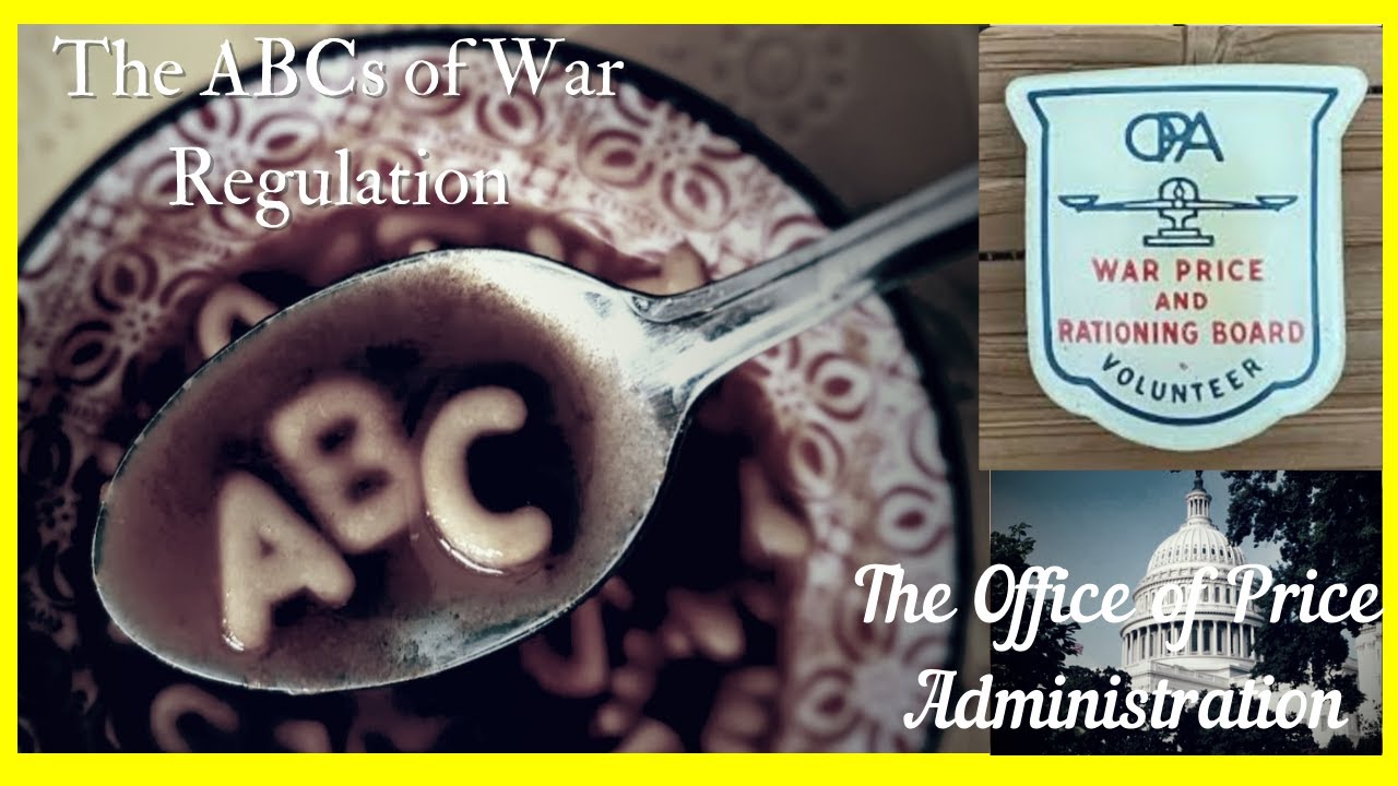 The ABCs of War Regulations || The Office of Price Administration - YouTube