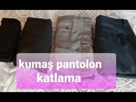 KUMAŞ PANTOLON KATLAMA
