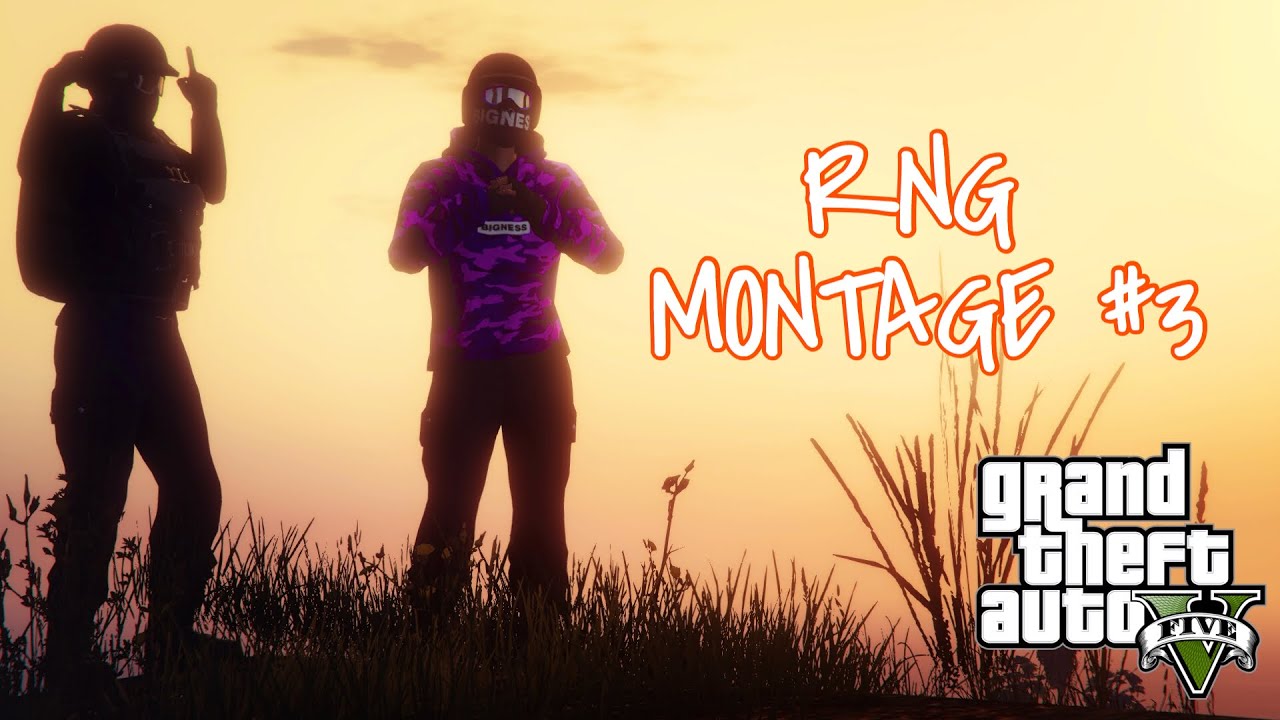 {GTA 5 Online} RNG Montage #3 ft B455DR0P - YouTube