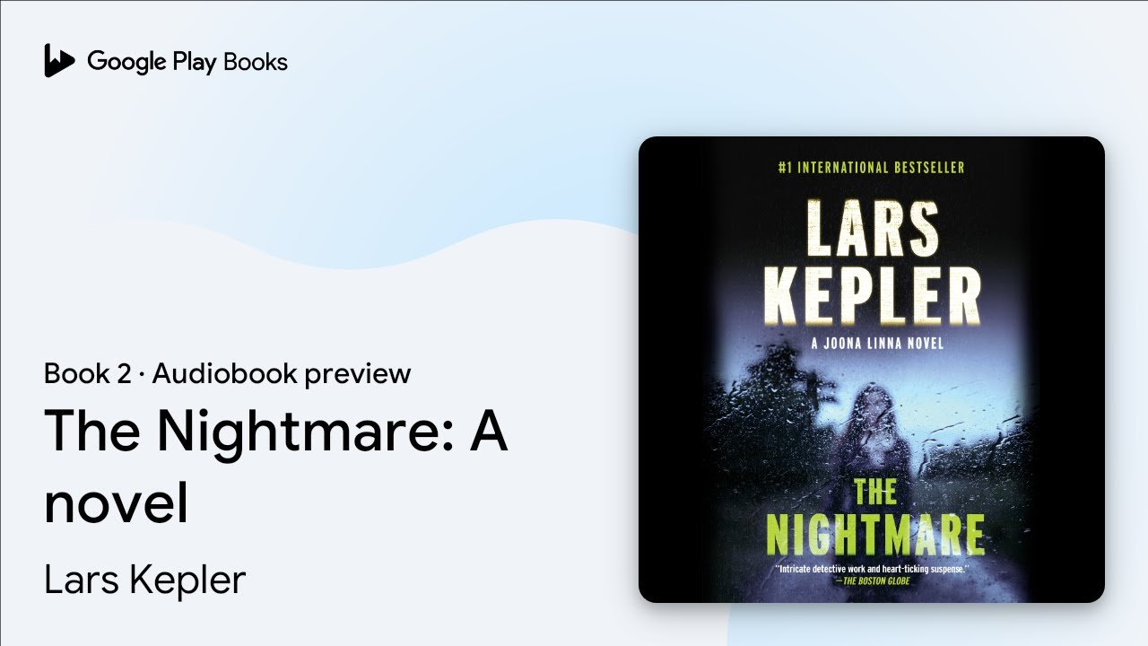 The Nightmare: A novel Book 2 by Lars Kepler · Audiobook preview - YouTube