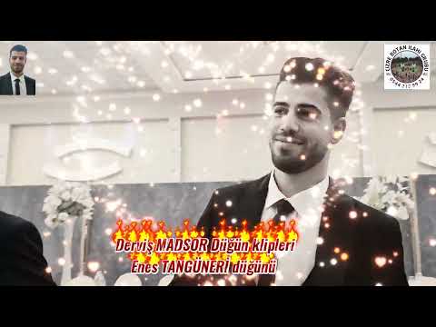 Derviş MADSOR Düğün klipleri Enes TANGÜNERİ düğünü