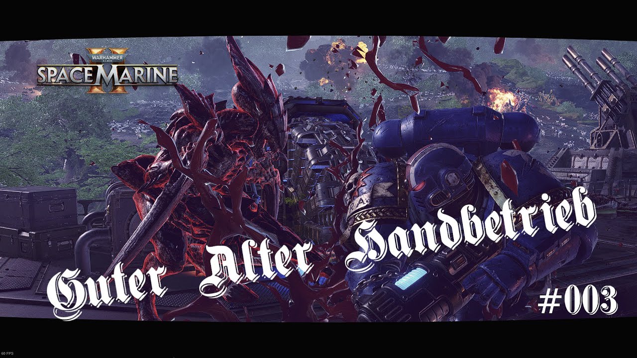 Warhammer 40k Space Marine II #003 Guter alter Handbetrieb - YouTube