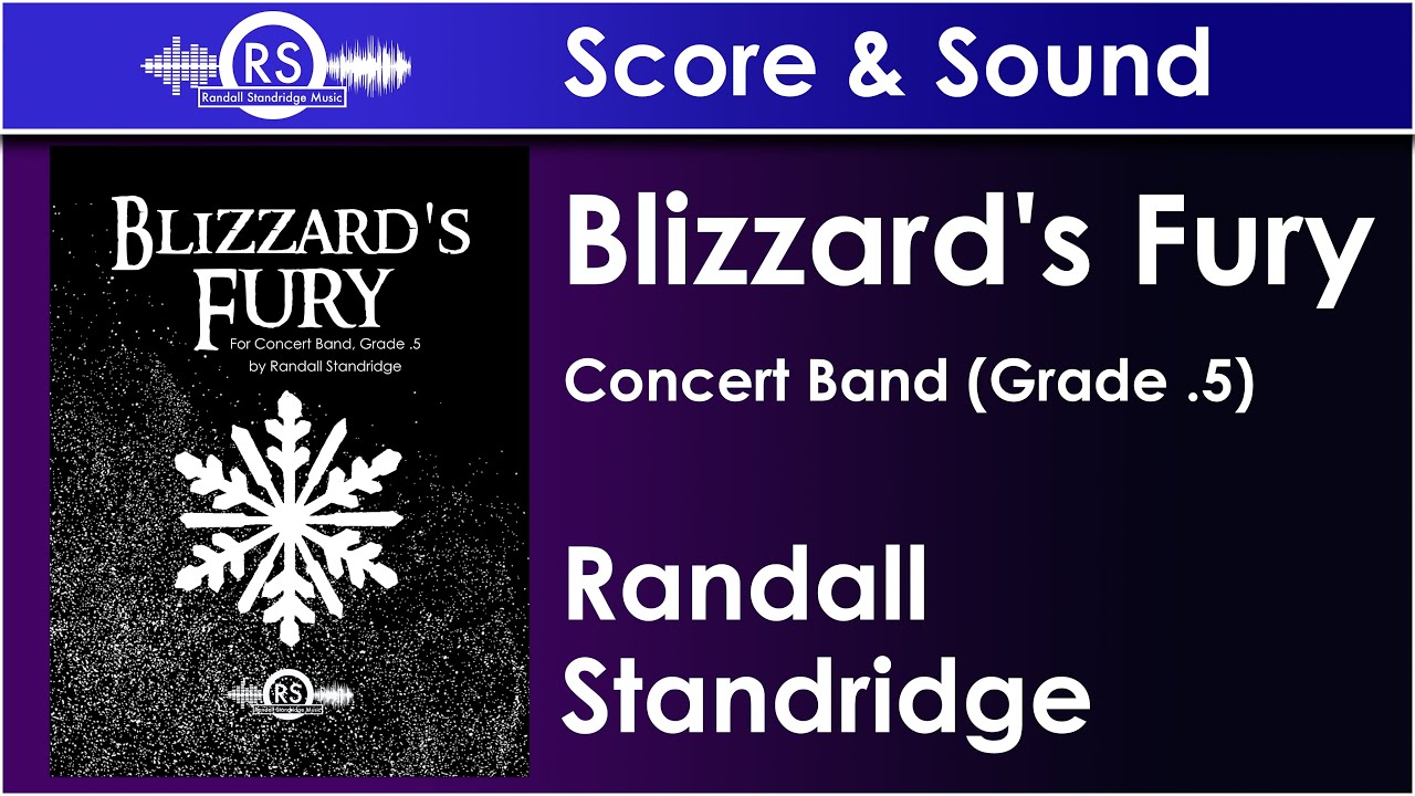 Blizzard's Fury - Randall Standridge, Concert Band, Grade .5 (Randall Standridge Music) - YouTube