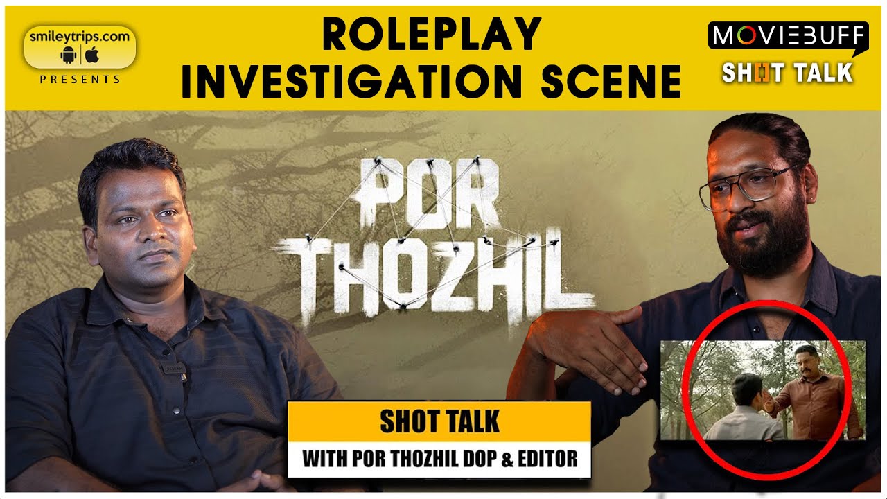 Por Thozhil: Roleplay Investigation Scene | Sreejith Sarang & Kalaiselvan Sivaji in Shot Talk ...