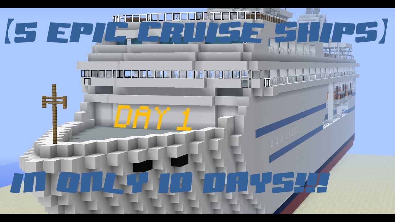 Minecraft Megabuild - 【5 Epic Cruise Ships 10 Days! Day 1】 - YouTube