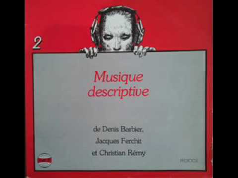 Denis Barbier Jacques Ferchit Christian Rémy - Musique Descriptive 2 ...