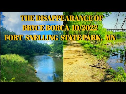 Disappearance of Bryce Borca 10/2022, Snelling State Park, MN - YouTube