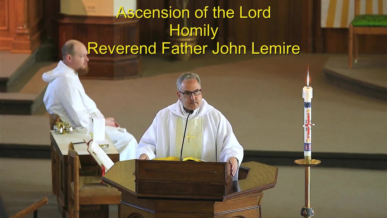 Ascension of the Lord - Homily - YouTube