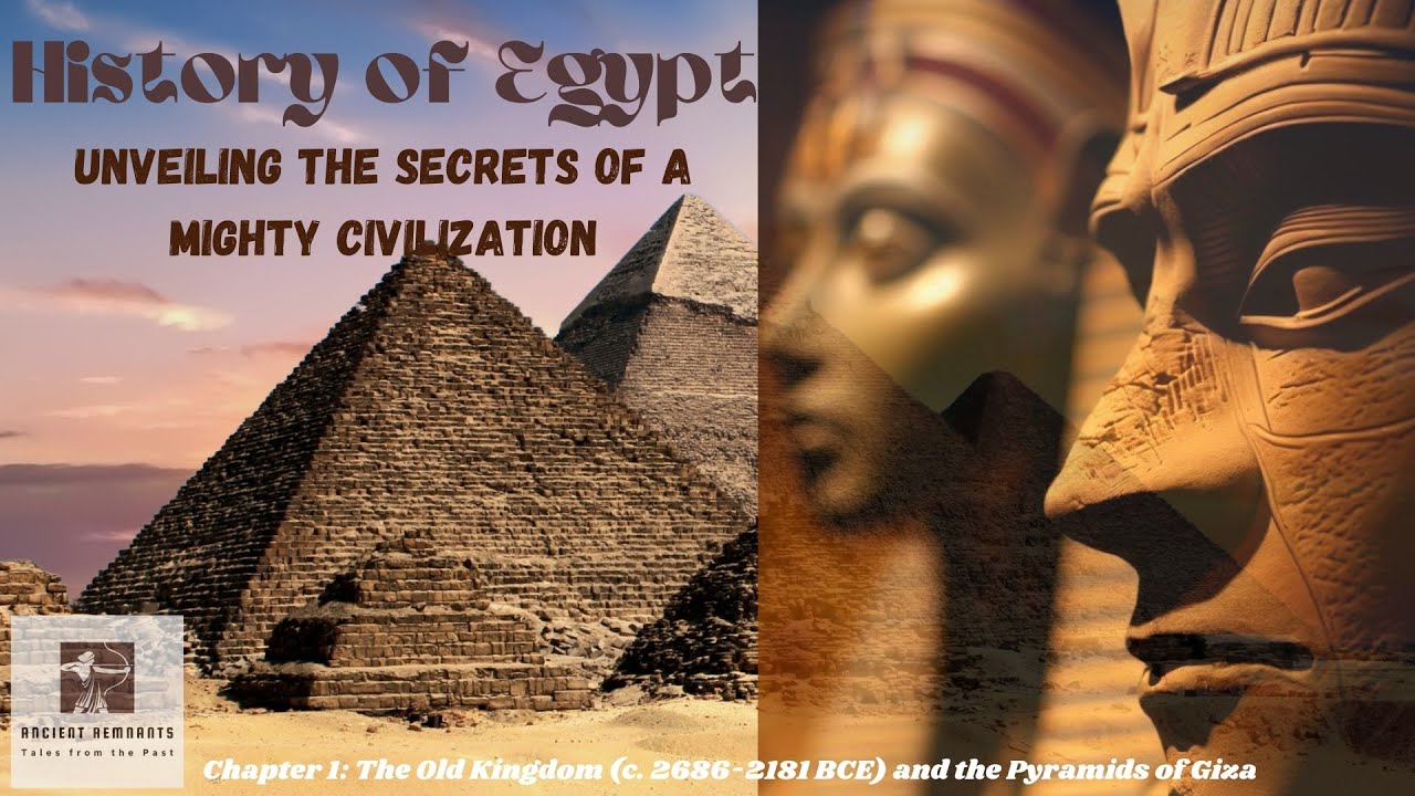 History of Egypt Chapter 1 | The Old Kingdom and the Pyramids Of Giza ...