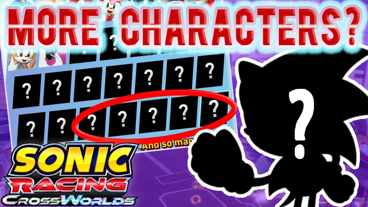 5 MORE CHARACTERS REVEALED FOR SONIC RACING: CROSSWORLDS? - YouTube