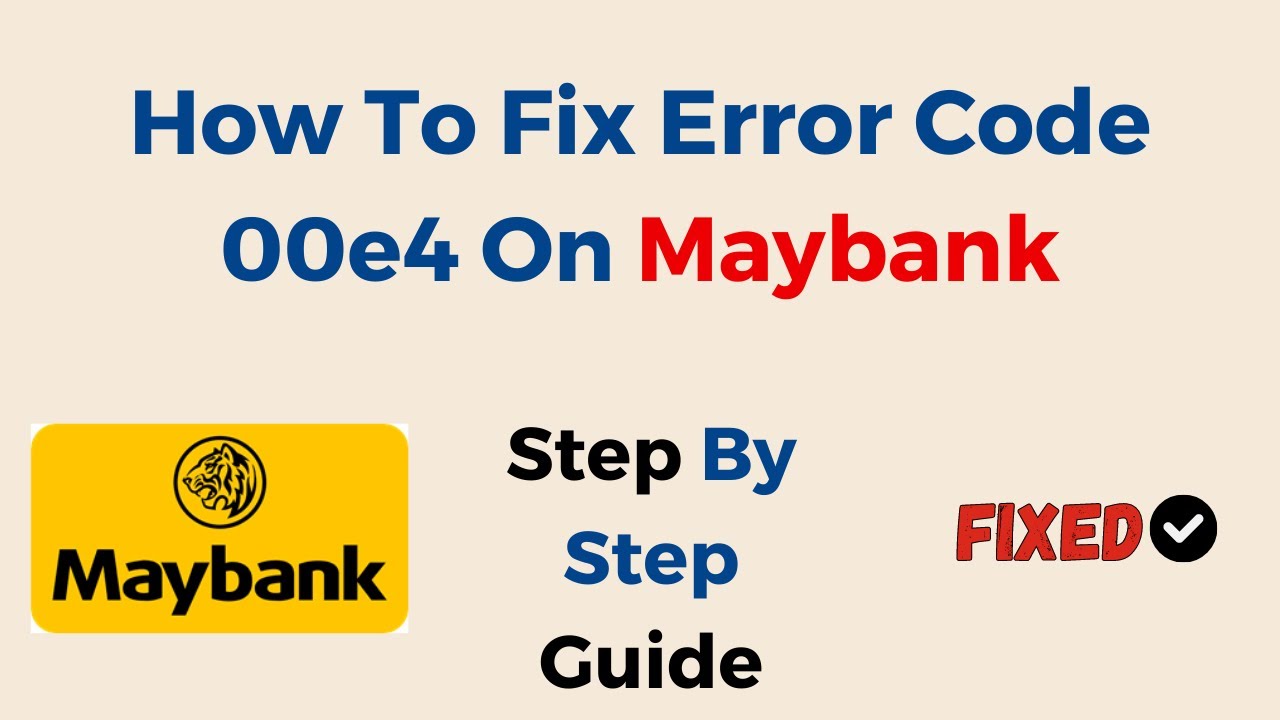 How To Fix Error Code 00e4 On Maybank - YouTube