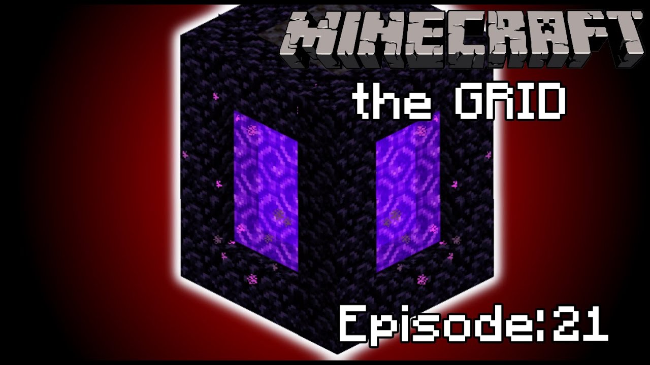 Minecraft Let's Play the GRID: Season 1 Episode 21 - THE NETHER HUB ...
