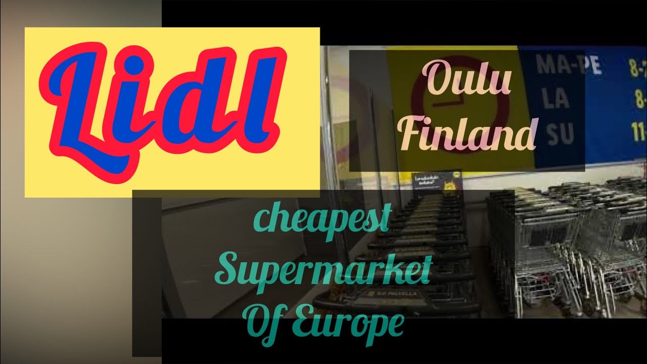 Lidl || European superstore chain || Oulu, Finland - YouTube