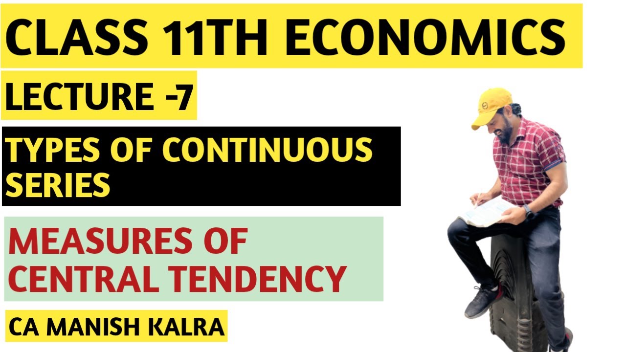 Types Of Continuous Series Measures Of Central Tendency Class 11 Types Of Continuous Series Measures Of Central Tendency Class 11