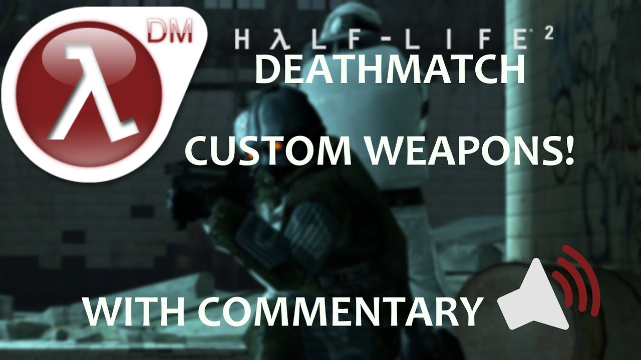 Half Life 2 Deathmatch - Custom Weapons! (2021) - YouTube