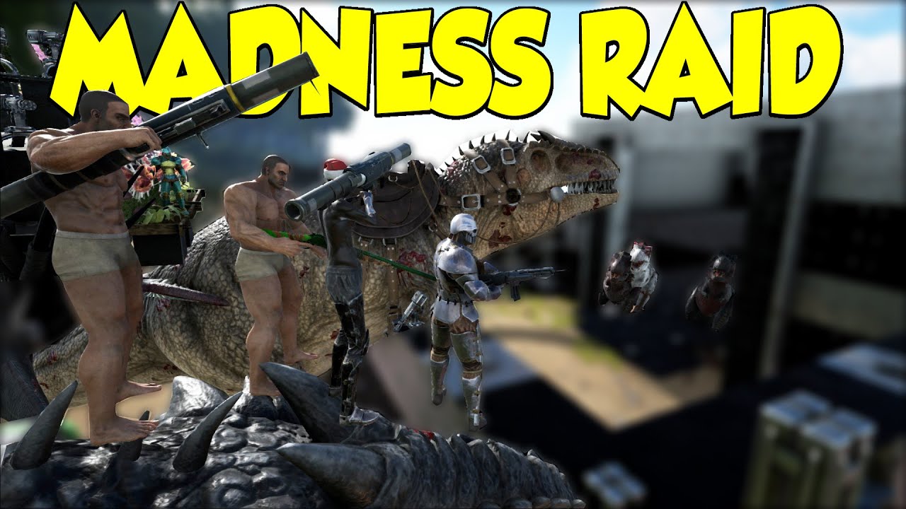 Ark Survival Evolved Madness Raid Ep.75 - YouTube