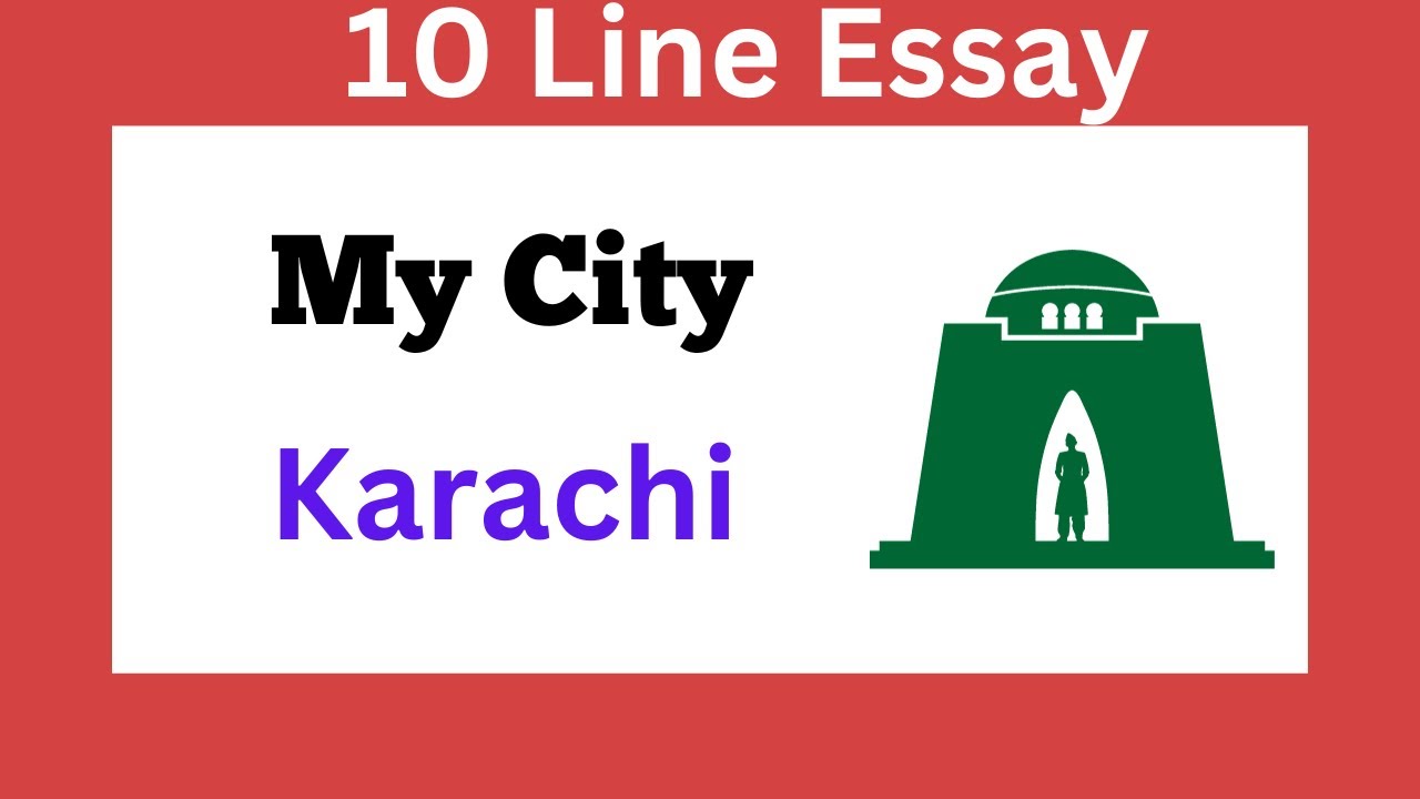 10 line essay karachi city/ short essay on karachi city in english/our ...