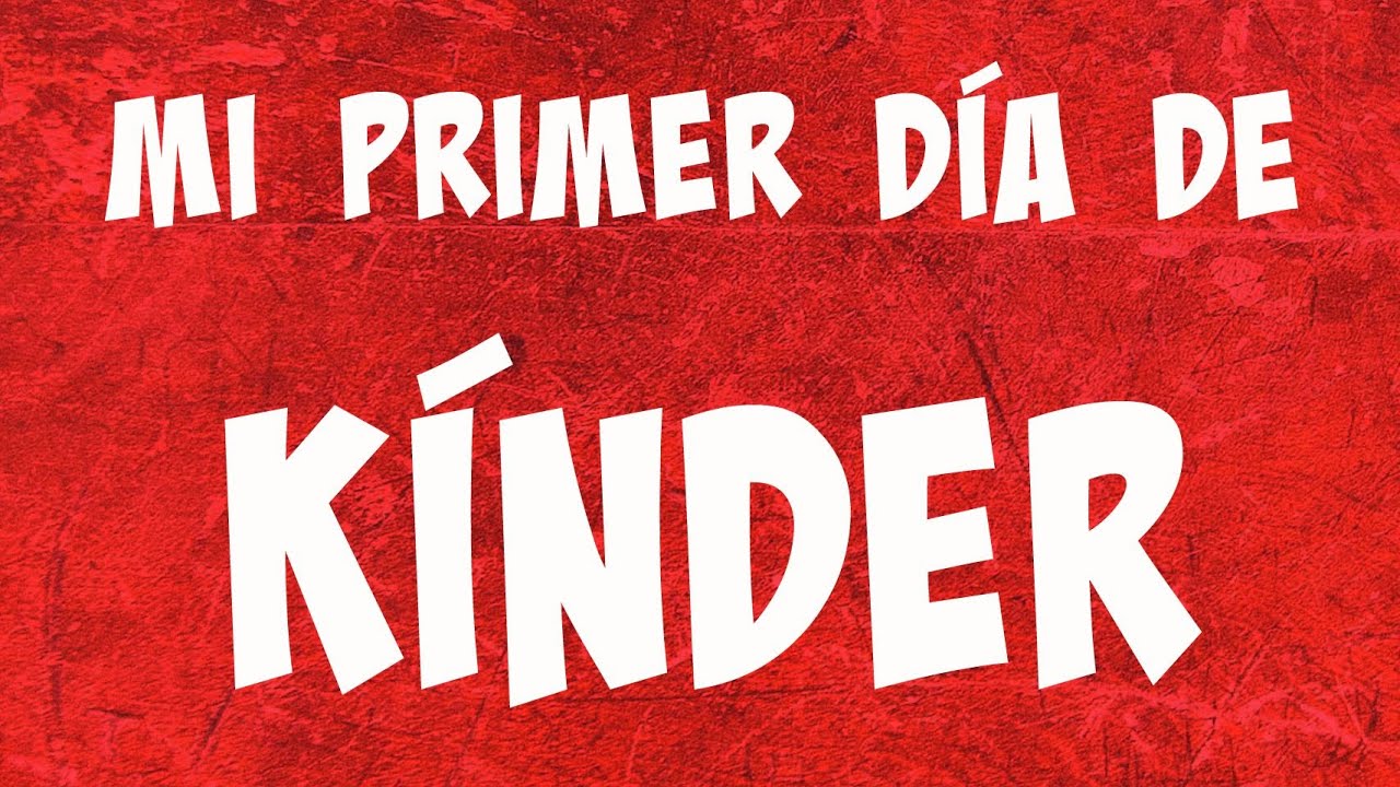 El Primer Día de Kínder (EL SÚPER SALÓN ROJO - 2015-2016) - YouTube