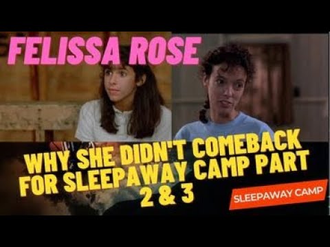 FELISSA ROSE WHY she din't come back for Sleepaway Camp 2 & 3 - YouTube
