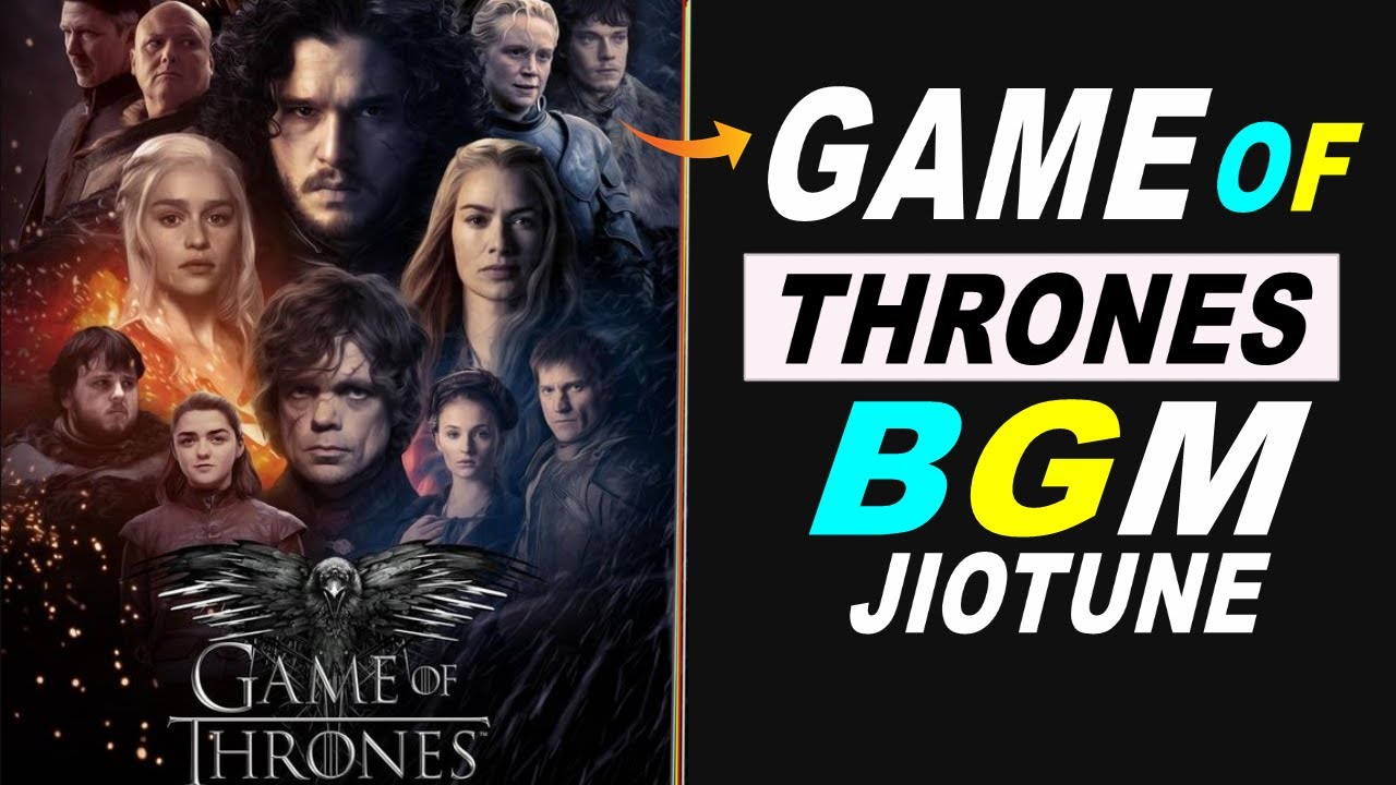 GameOf Thrones BGM Jiotune | Game Of Thrones Theme Jiotune | Best Song ...