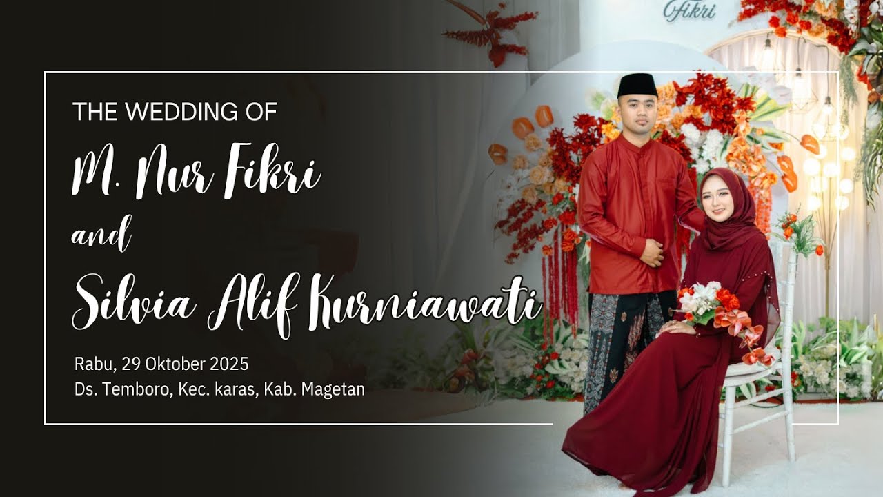 WEDDING DAY || Muhammad Nur Fikri | Dengan | Silvia Alif Kurniawati ...