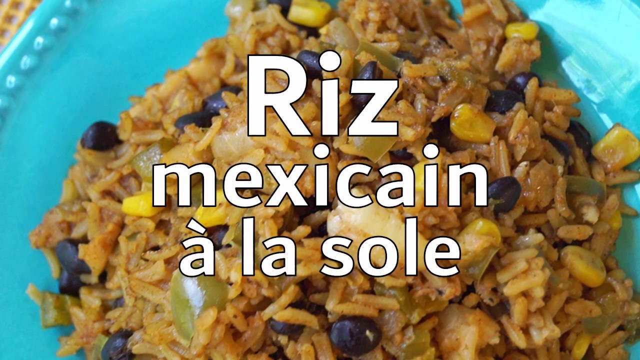 Riz mexicain à la sole | Viens manger! Trucs et recettes rusés - YouTube