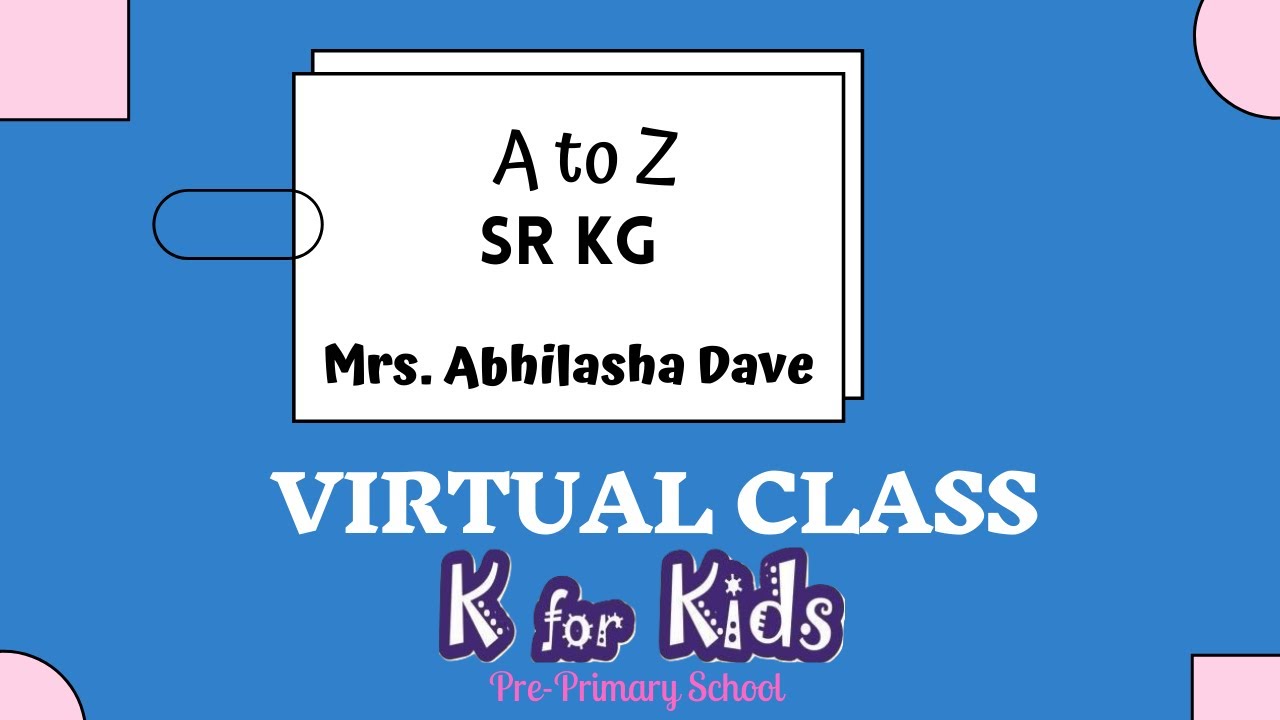 A - Z Capital Cursive & Small || Sr.KG || Virtual Class || K for Kids ...