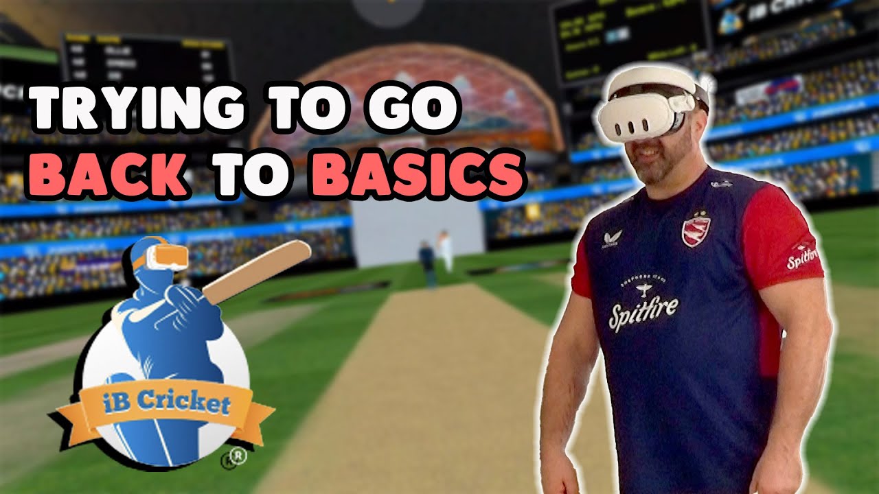 VR Cricket Guy - Trying to go Back to Basics - YouTube