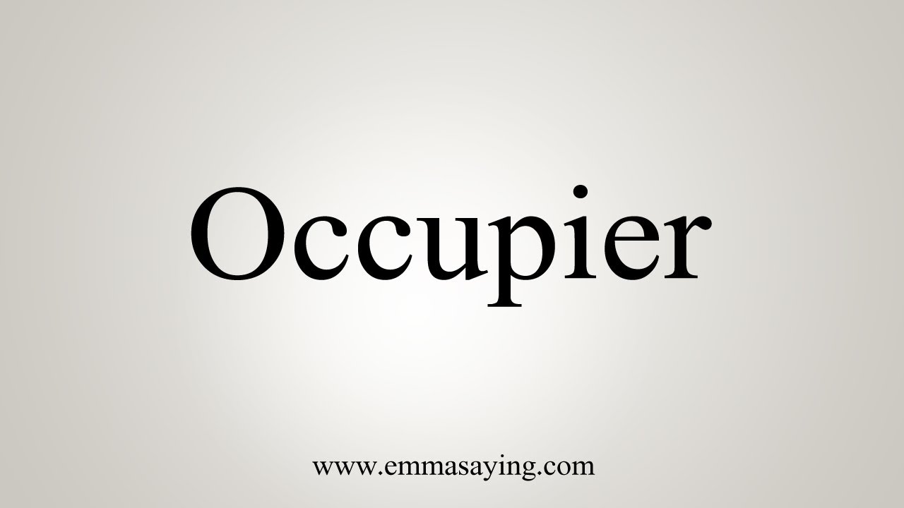 How To Say Occupier - YouTube