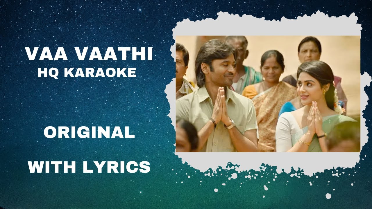 Vaa Vaathi Karaoke | Tamil Karaoke With Lyrics | Full Song | High ...