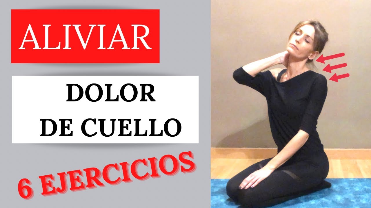 6 EJERCICIOS para ALIVIAR el dolor de cuello. Libera la tensión ...