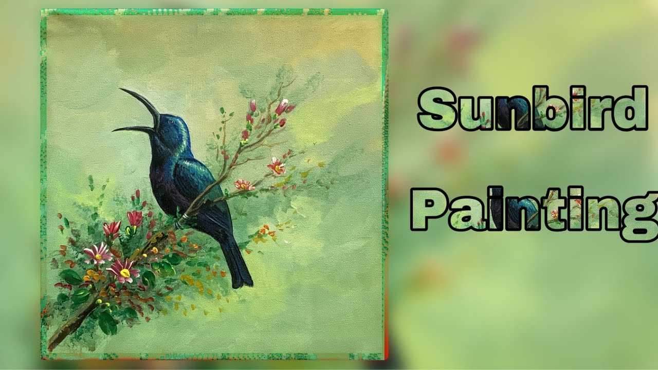 Sunbird Acrylic Painting | How To Draw/Paint Sunbird | Beautiful Bird ...