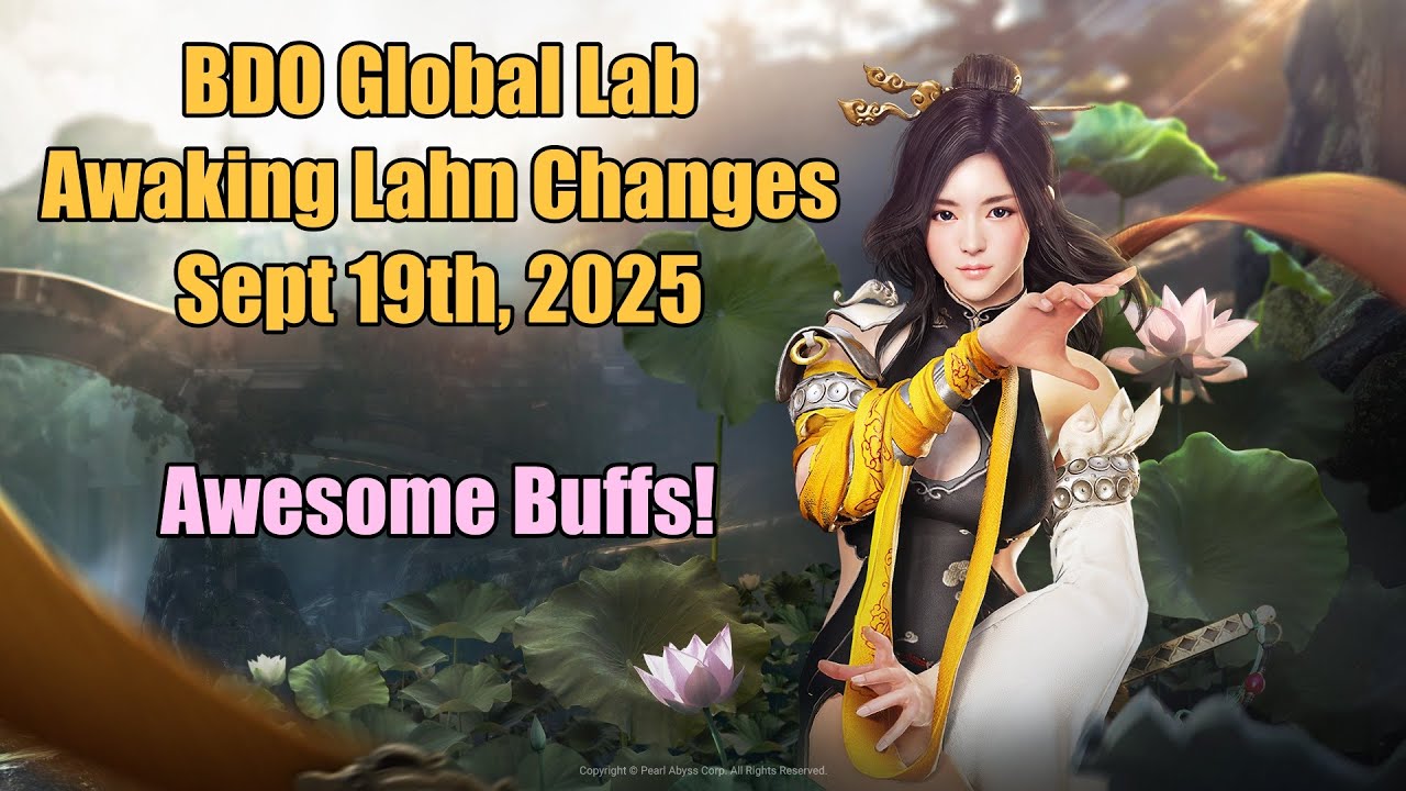 BDO Awakening Lahn | Global Lab Changes September 19th, 2025 | Showcase ...