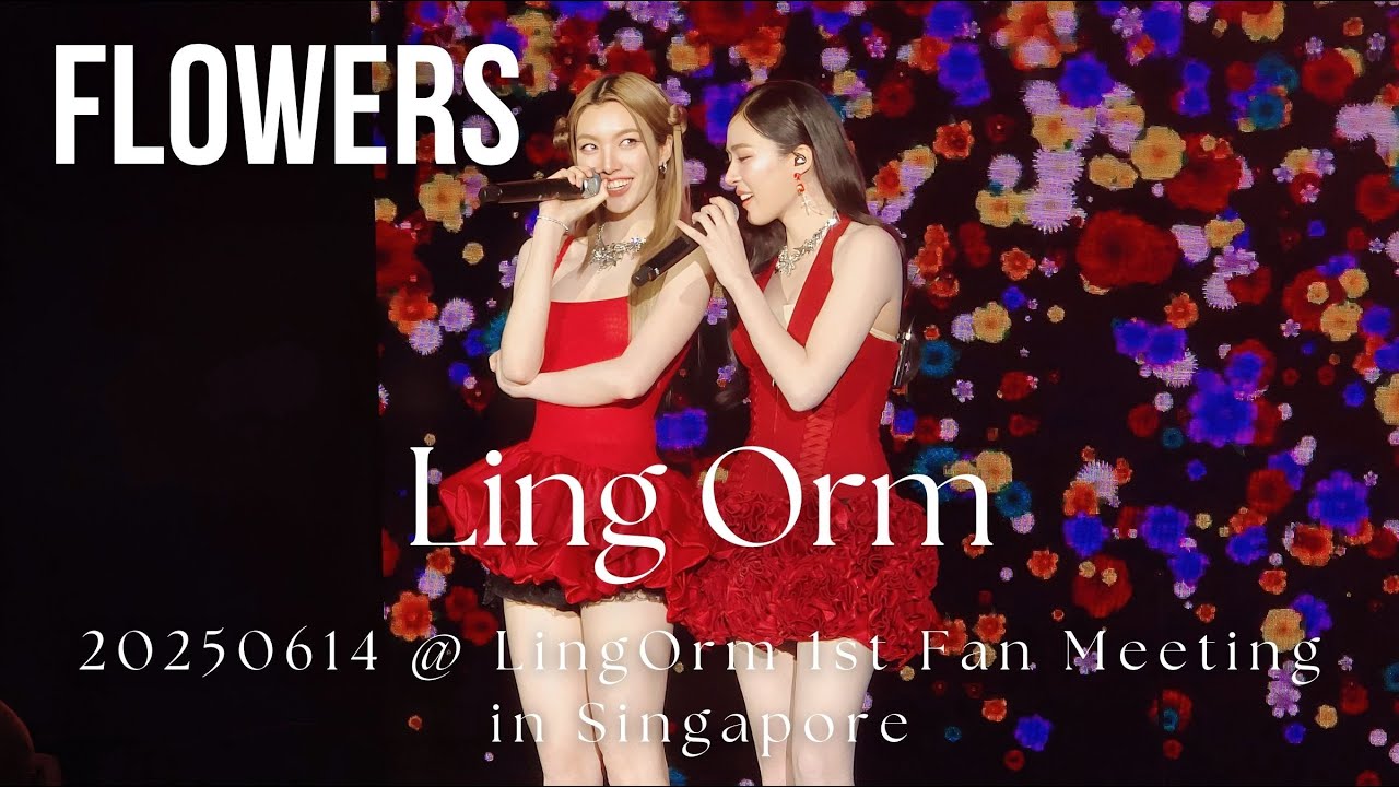 [4K Fancam] LingOrm - Flowers @20250614 LingOrm 1st Fan Meeting in ...
