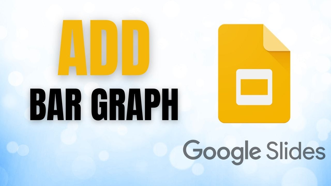 How to Add a Bar Graph in Google Slides (Easy 2025 Guide for Beginners ...