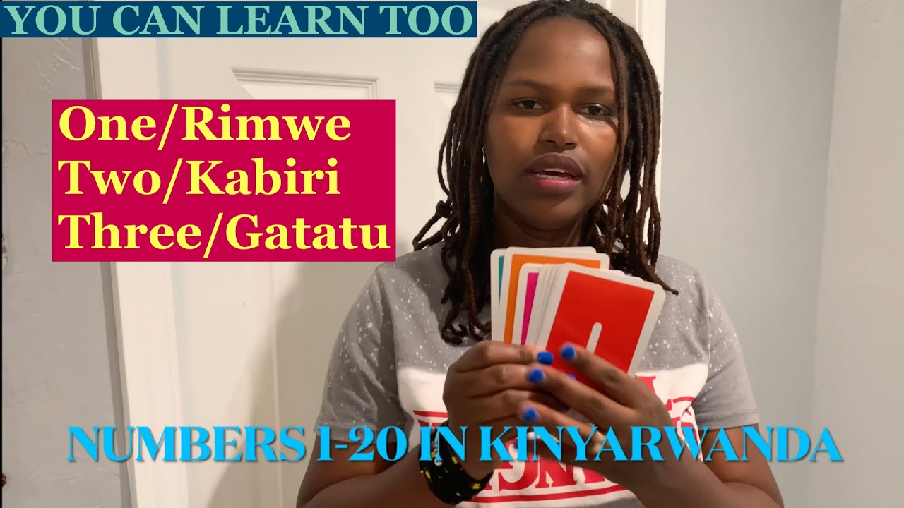 Learn Kinyarwanda/Numbers MUST WATCH - YouTube