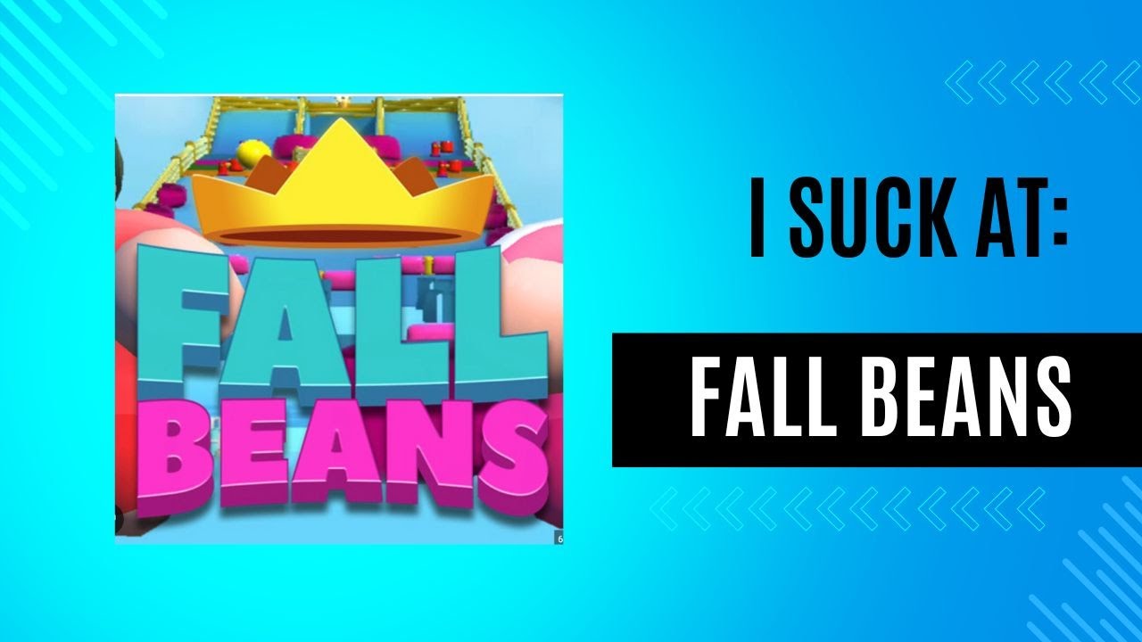 I suck At fall beans!!! - YouTube