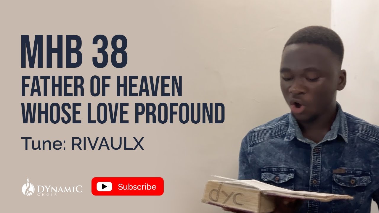 MHB 38 - Father of Heaven Whose Love Profound | YourSundayHymn ...