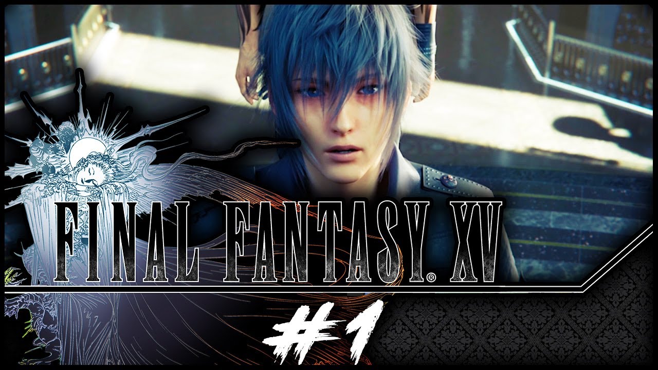 Final Fantasy XV - Part 1 - EDGY TEEN - YouTube