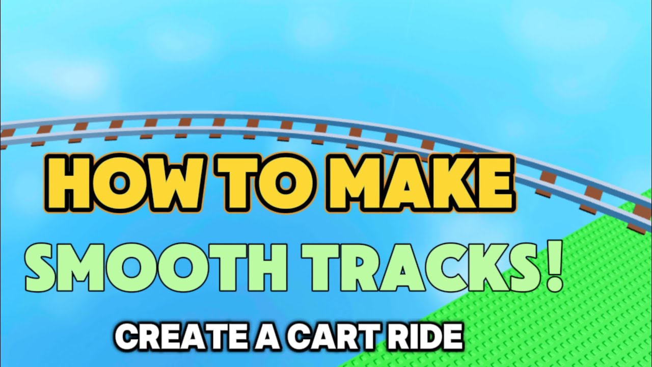Create a Cart Ride Roblox | How to Make Smooth Tracks! - YouTube