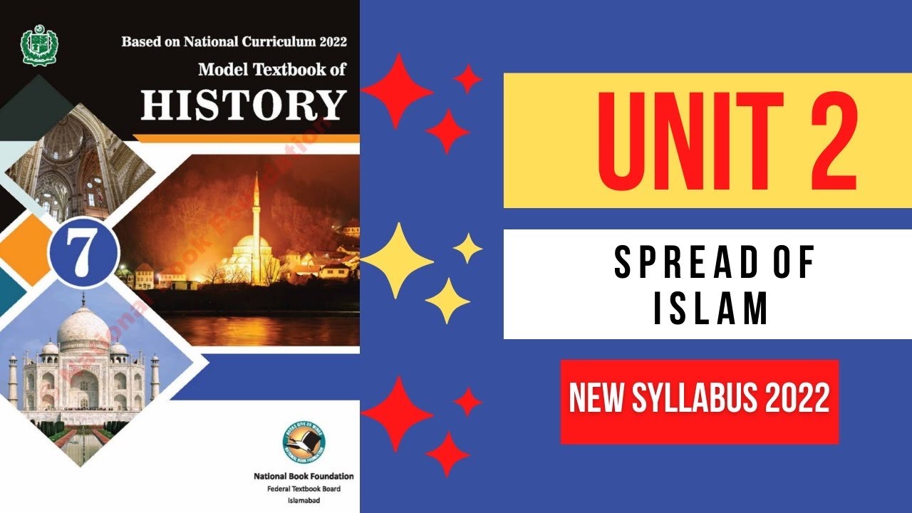 Class 7th History Unit 2 Spread Of Islam New Syllabus 2022 SNC NBF class-7th-history-unit-2-spread-of-islam-new-syllabus-2022-snc-nbf