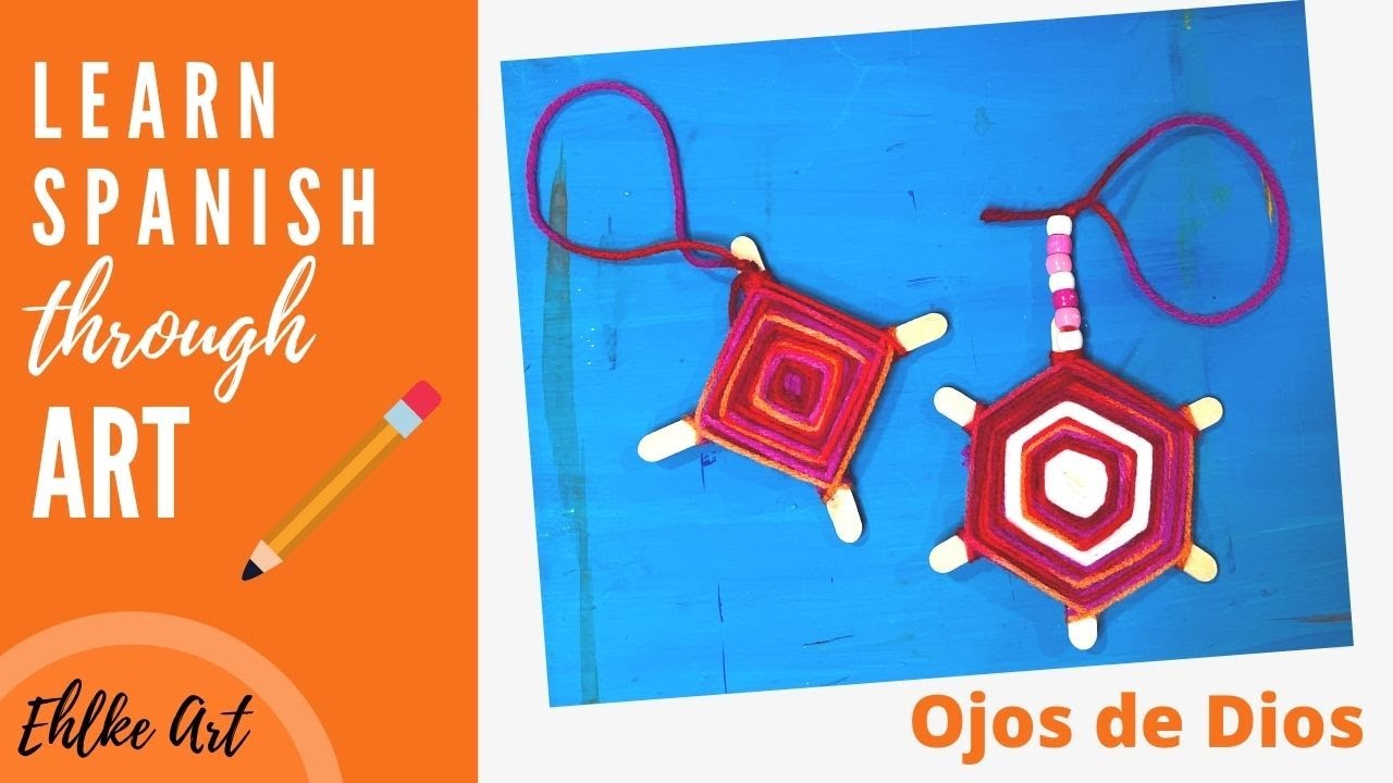 Learn Spanish Through ART - Ojos de Dios - YouTube