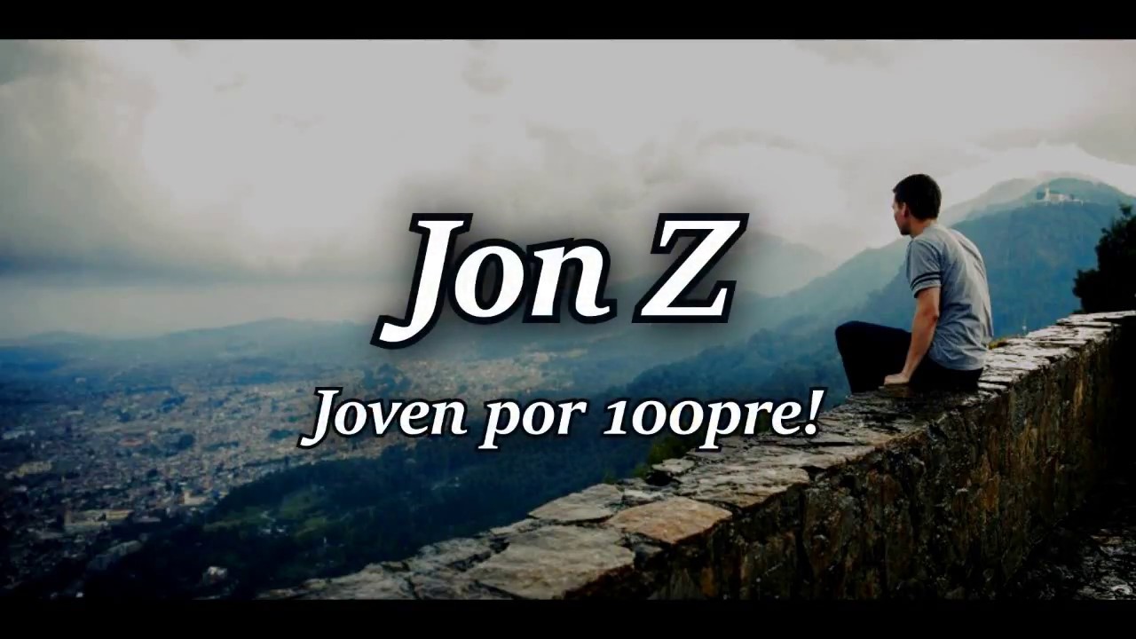 Jon Z - *Joven por 100Pre!* - Letra - YouTube