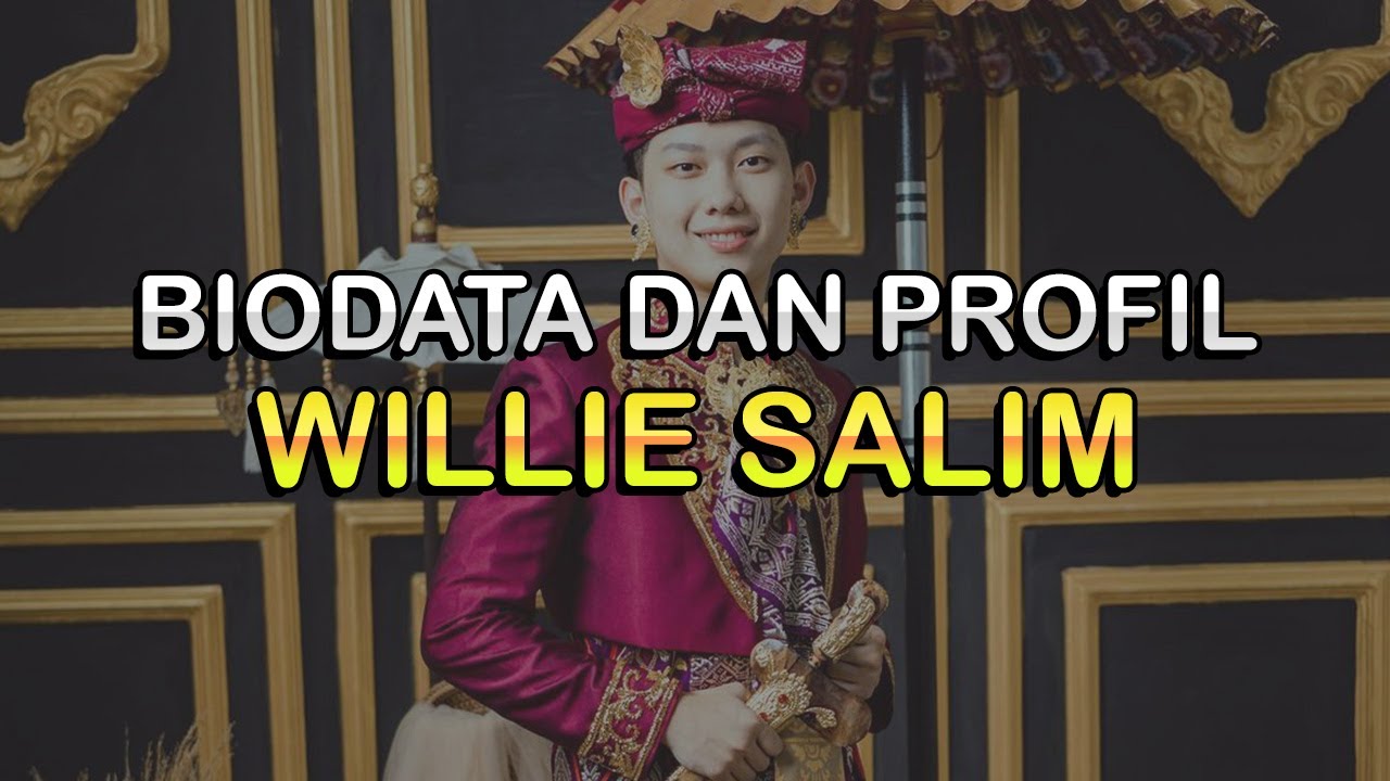 Biodata dan Profil YouTuber Willie Salim - YouTube