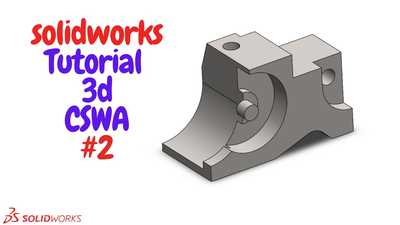 Tutorial Gambar CSWA Solidworks | Solidworks Basic 3d Drawing - YouTube