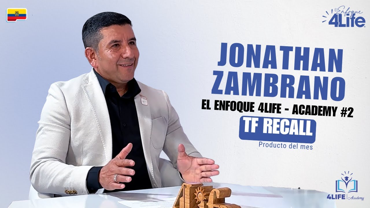 El Enfoque 4Life - Academy #2 | Jonathan Zambrano - TF Recall 💙 - YouTube