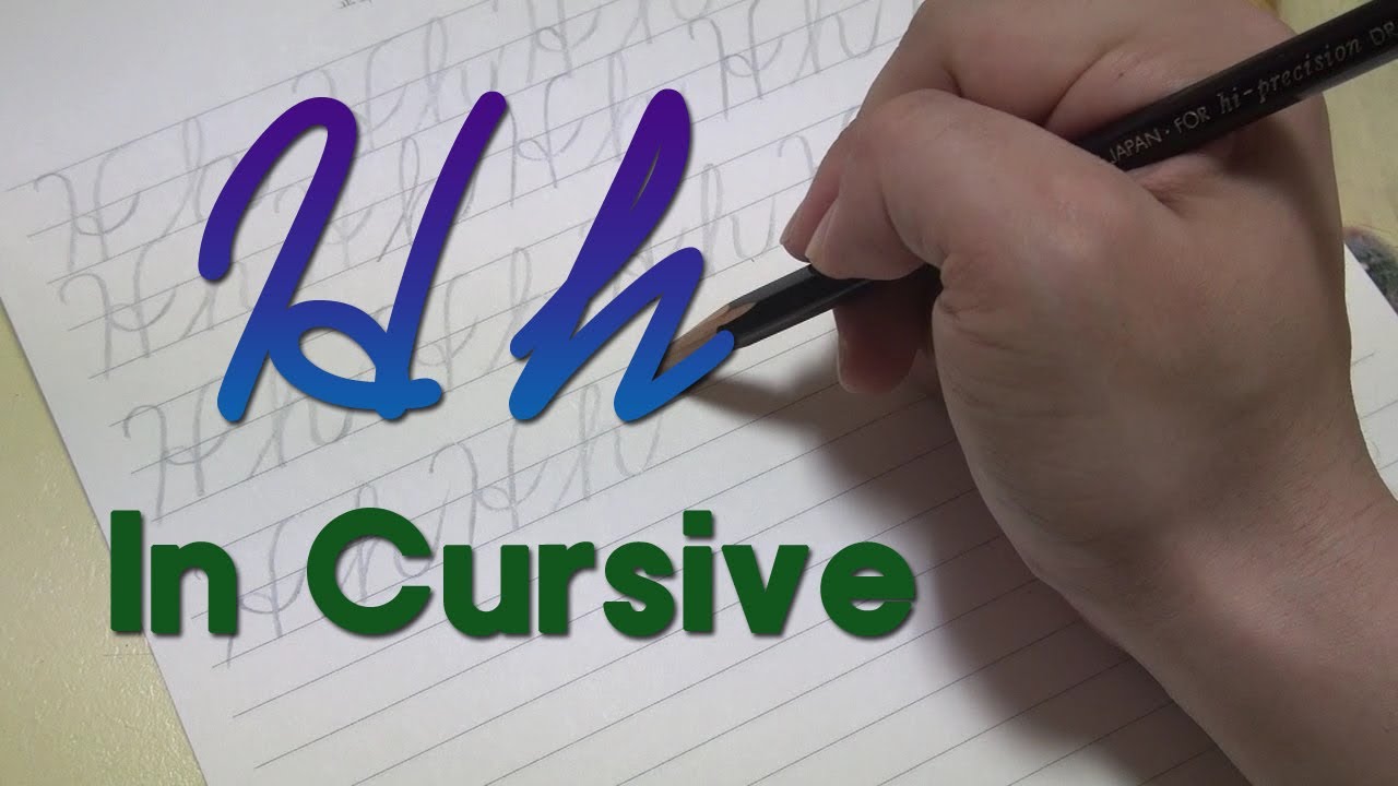 Cursive Handwriting H - YouTube