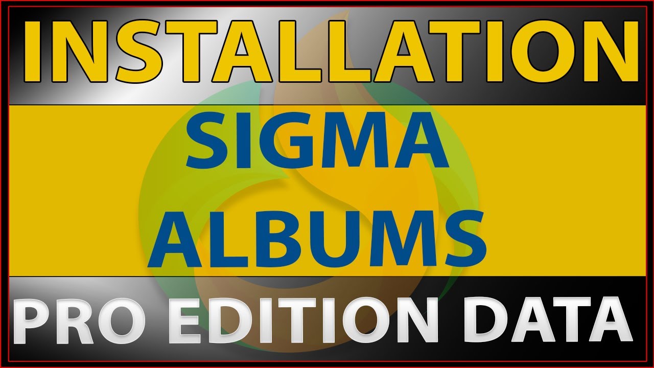 How To Install Sigma Albums Pro Edition Data || Sigma Albums Pro ...